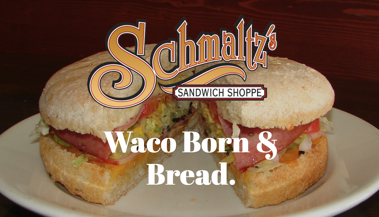 Schmaltz’s Sandwich Shop: A Waco Tradition for Over 45 Years – Texas ...
