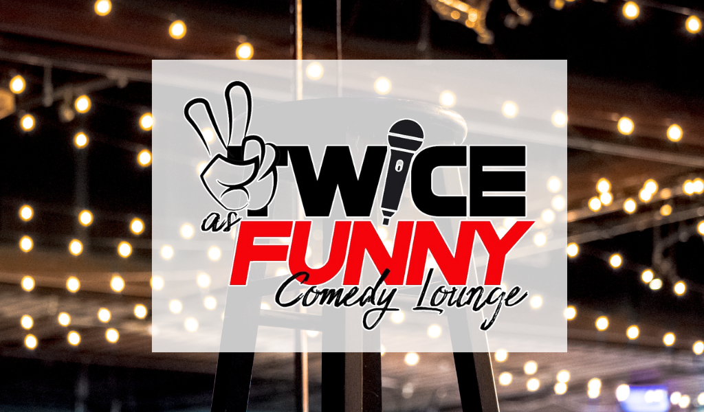 Twice As Funny Comedy Lounge Announces Opening with Hilarious Comedian ...